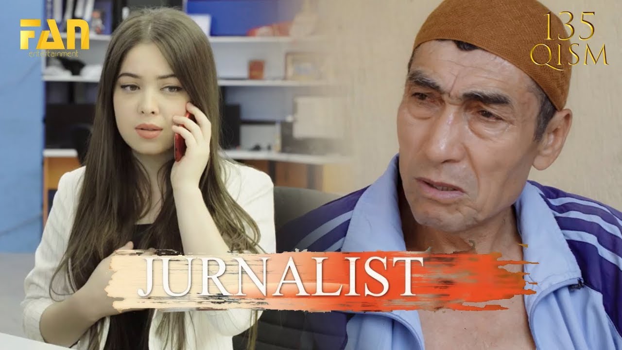 Журналист Сериали 135 - қисм l Jurnalist Seriali 135 - qism - YouTube