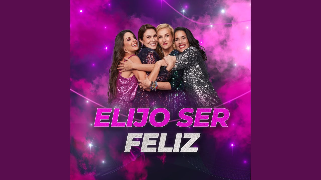 Elijo Ser Feliz - YouTube