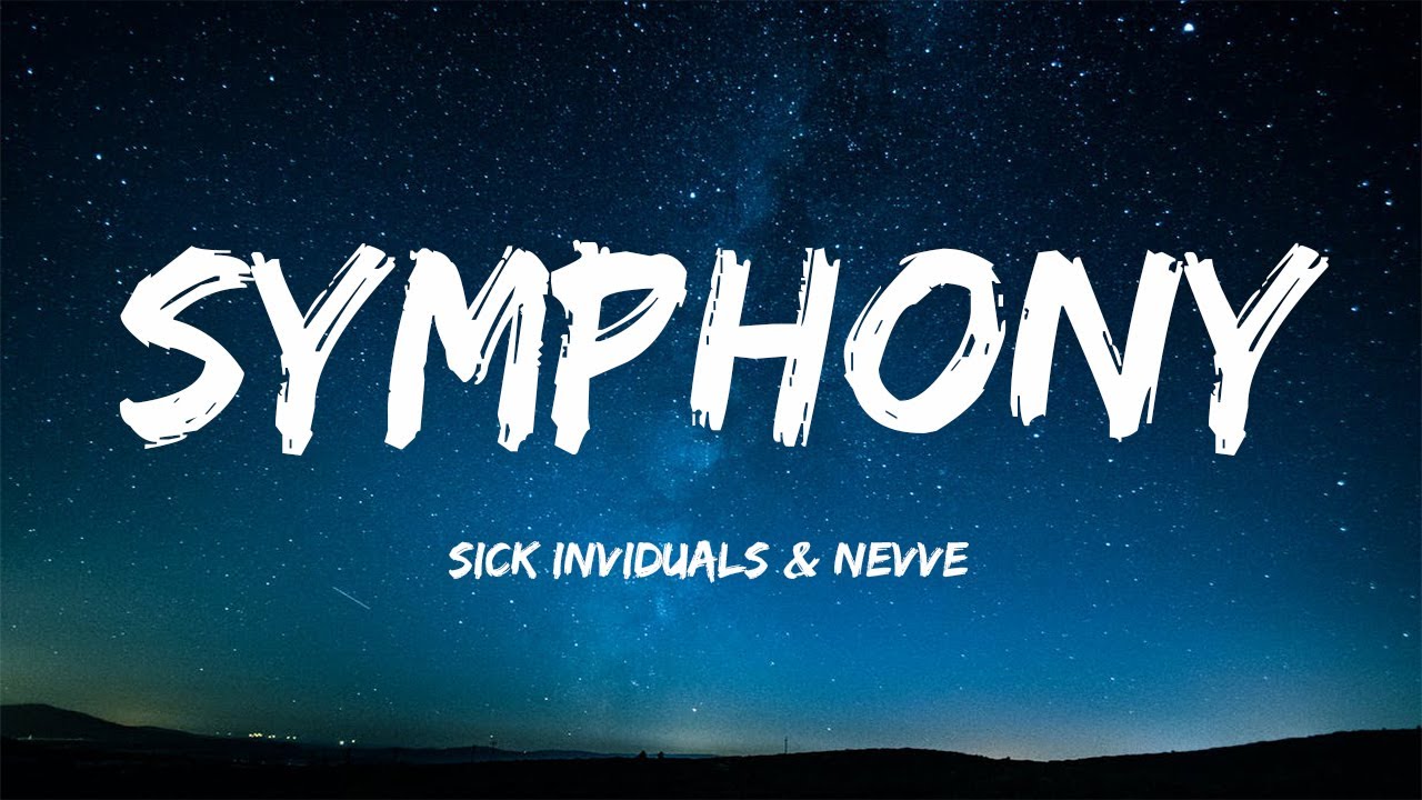 SICK INDIVIDUALS - Symphony ft. Nevve (Lyrics) - YouTube