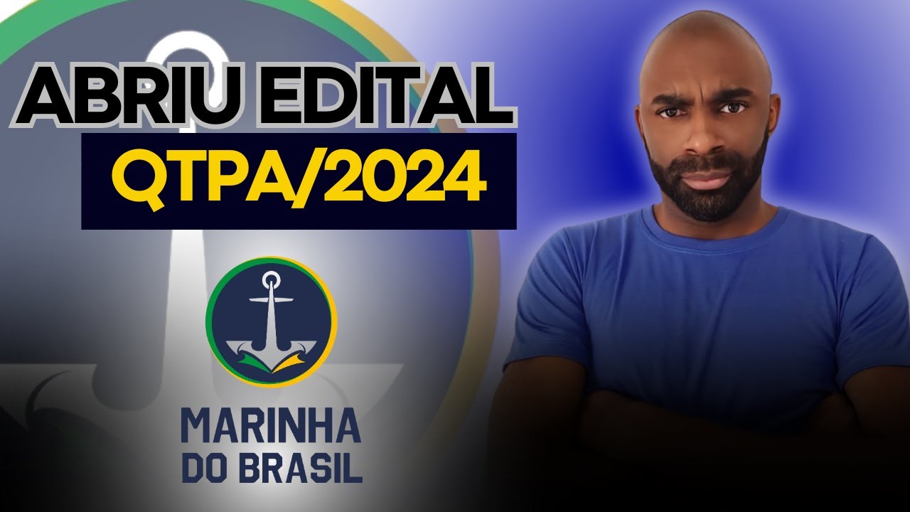 ⚠⚓🛳IMPERDÍVEL !!! Edital Marinha - QTPA 2024 📙🖋 - YouTube