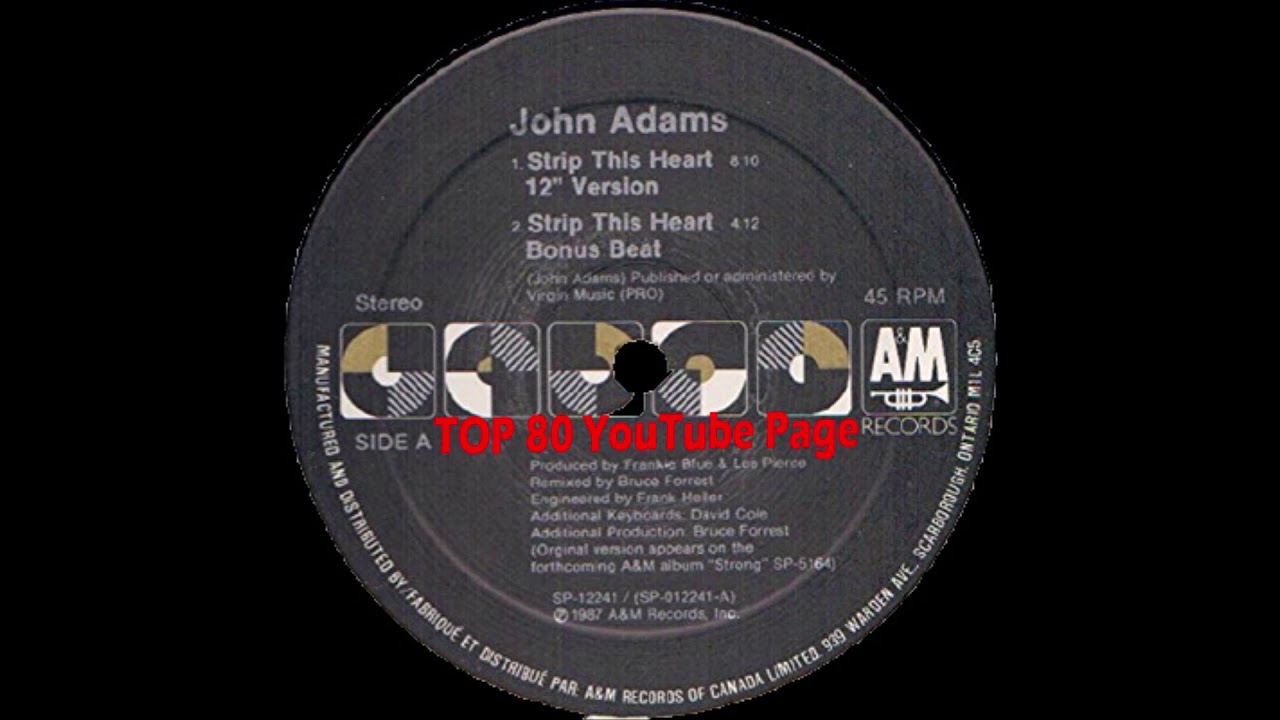 John Adams - Strip This Heart (A Bruce Forrest 12" Version) - YouTube