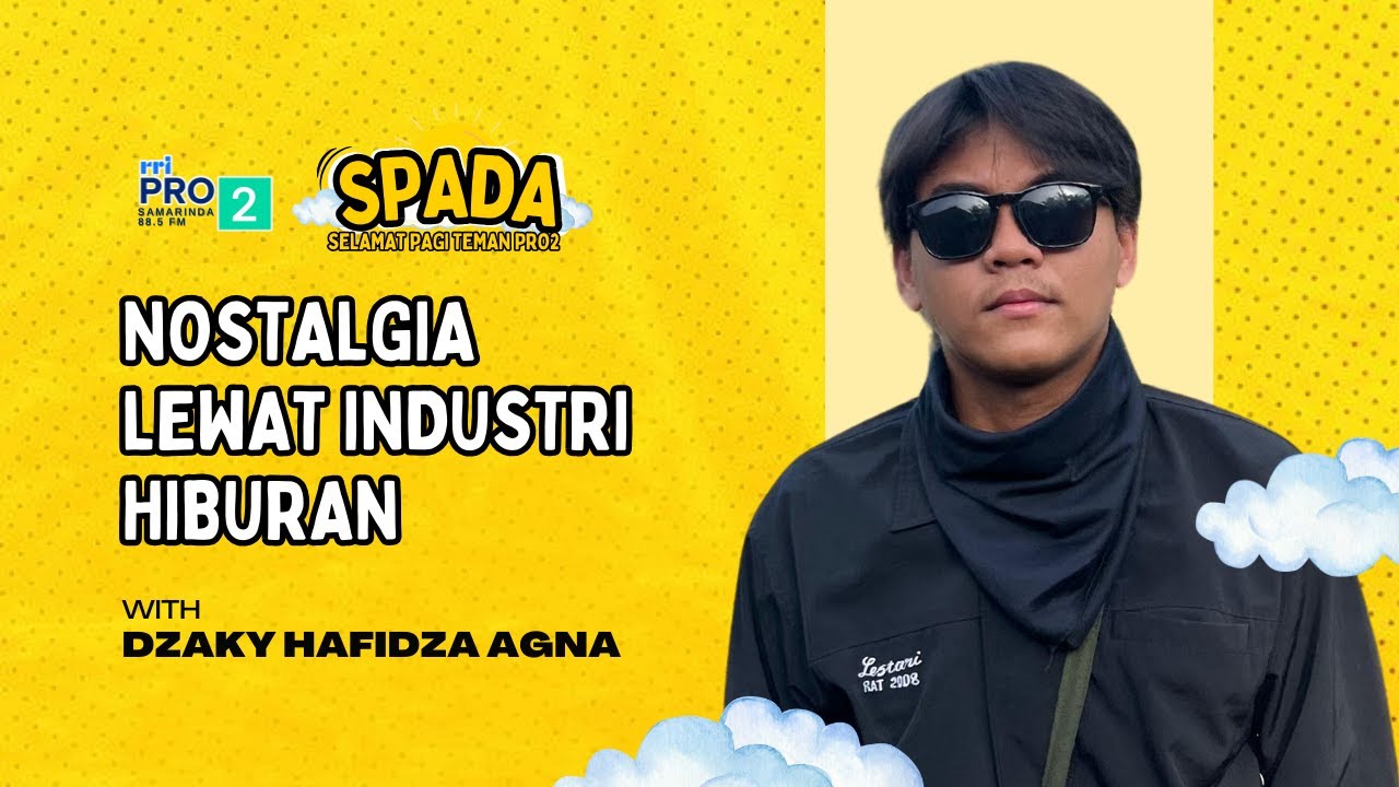 NOSTALGIA LEWAT INDUSTRI HIBURAN | SPADA - YouTube