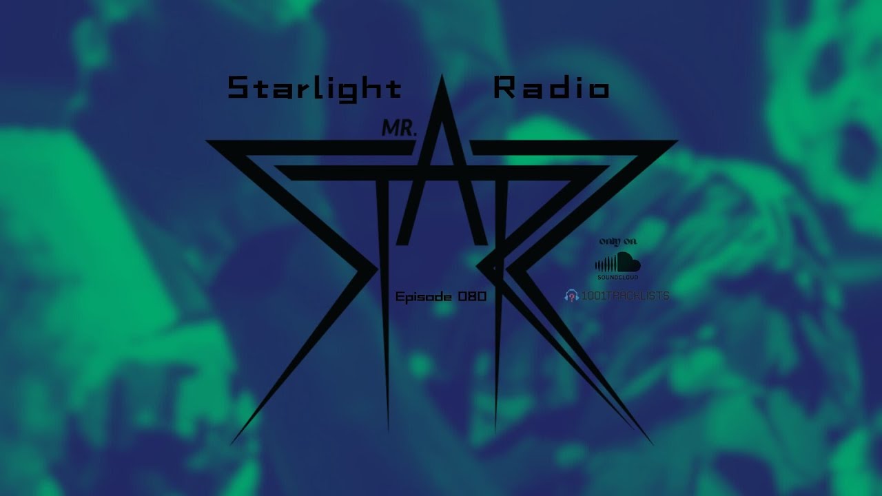 Mr. StarZ Starlight Radio: Episode 080 - YouTube