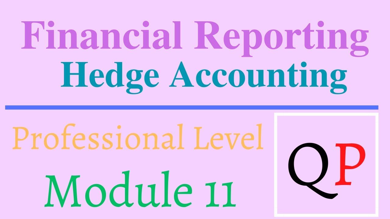 Hedge Accounting 對沖會計 Cash Flow Hedge Financial Reporting HKICPA QP ...