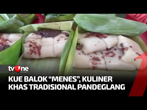 Mengenal Kue Balok Menes Khas Pandeglang untuk Berbuka Puasa | AKIM tvOne