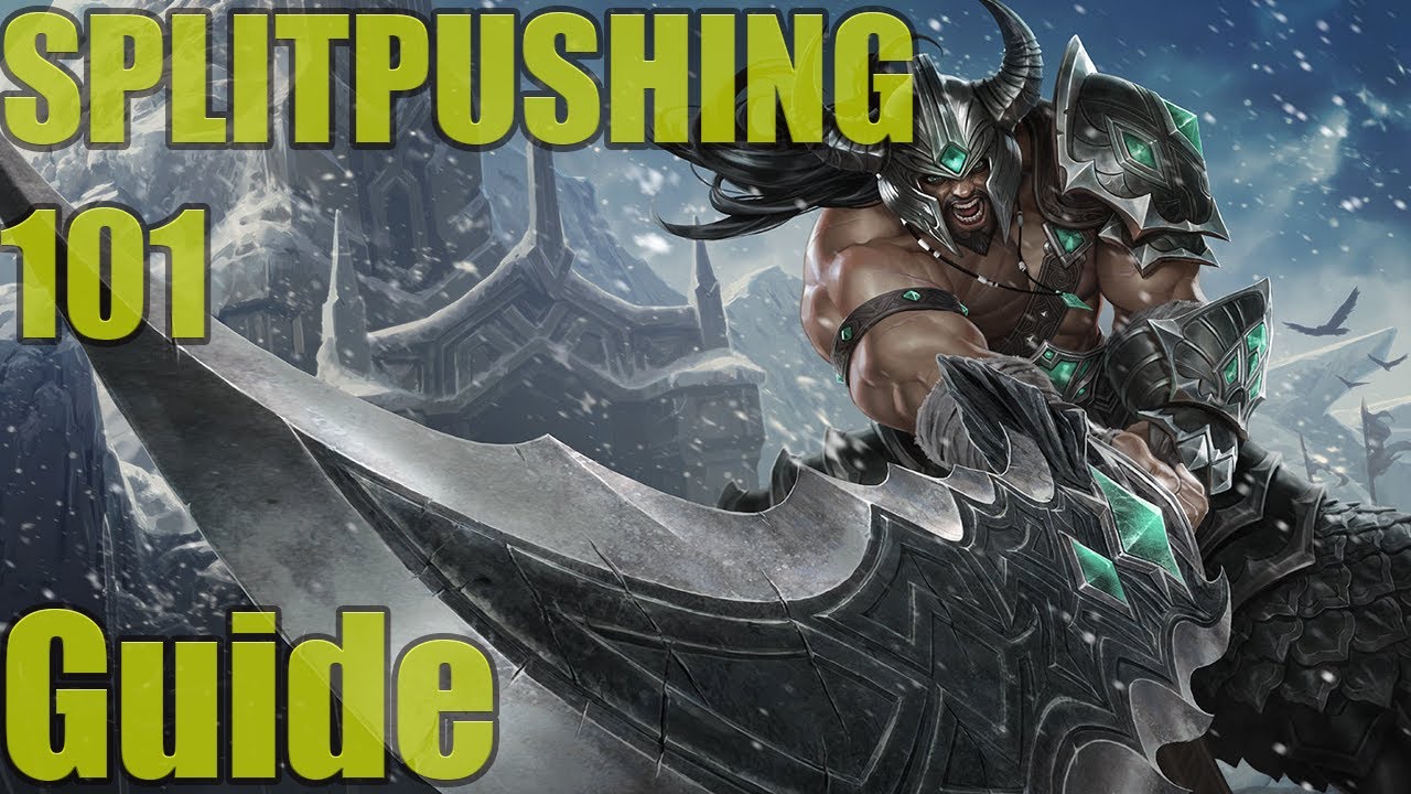 SplitPush Guide | League Of Legends - YouTube