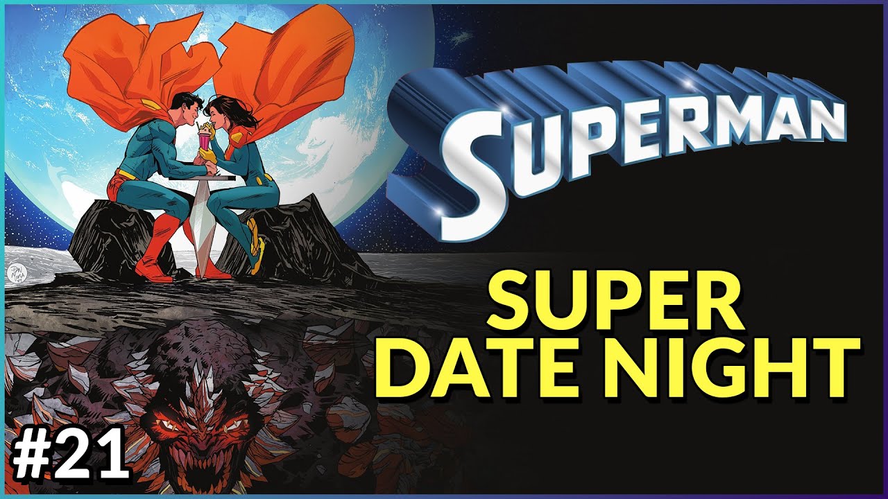 SUPER DATE NIGHT | Superman #21 In-Depth Review - YouTube