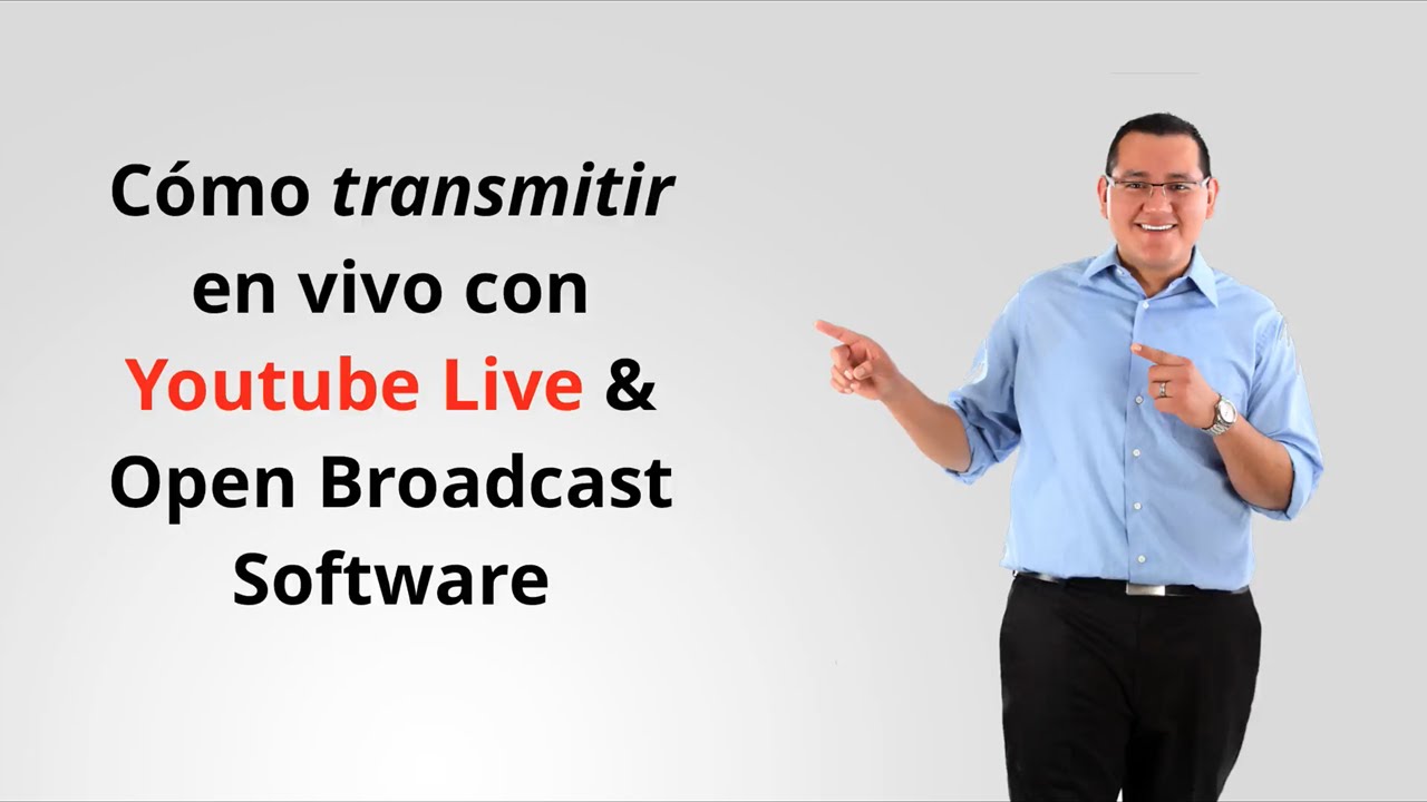 Como usar Youtube Live streaming y Open Broadcaster Software ...