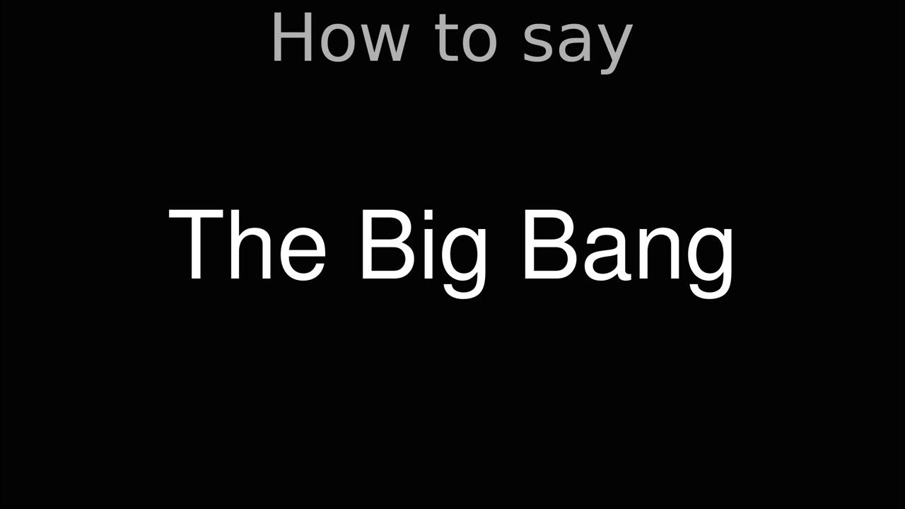 How to Pronounce correctly The Big Bang (Movie) - YouTube