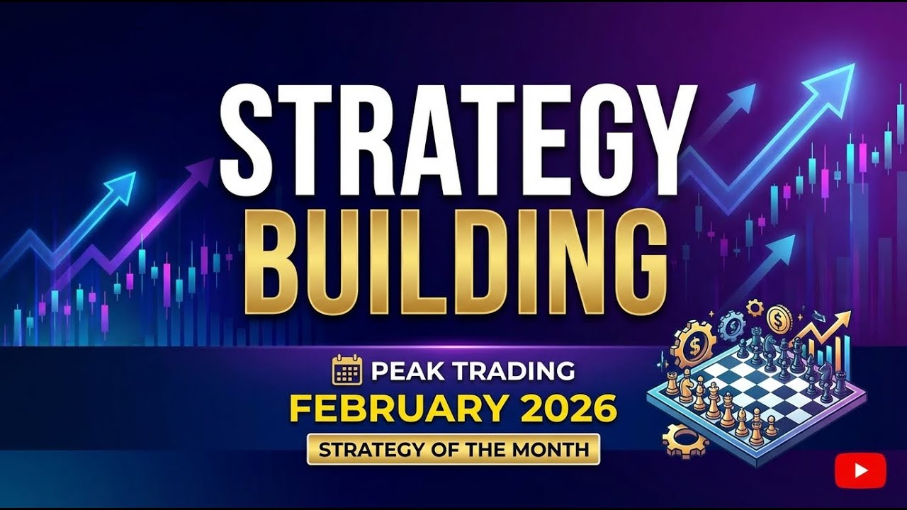 Strategy Building - Peak Trading February 2026 Strategy of the Month ...