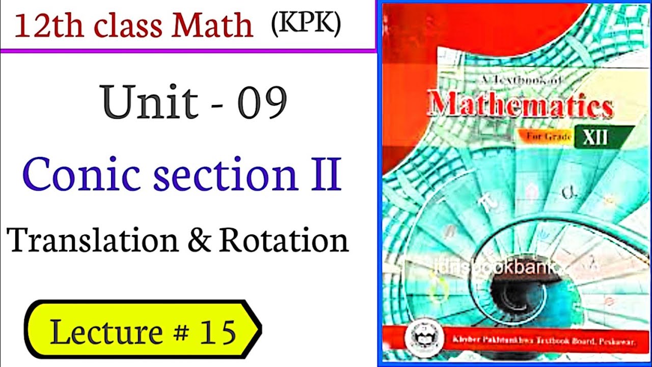 Translation and Rotation of Axes| Conic section 2 chapter 9 ...