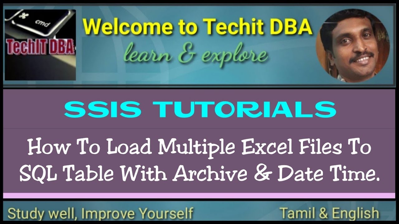 Part 20 How To Load Multiple Excel Files To Sql Table With Archive And Date Time Tamil Techit