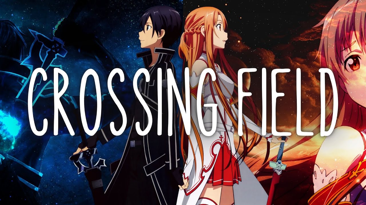Crossing Field (Sword Art Online Opening Theme) - YouTube