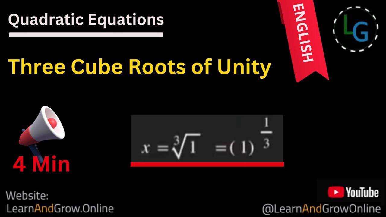 Three cube roots of unity and other numbers, Complex roots of Unity, English (48-C4) - YouTube