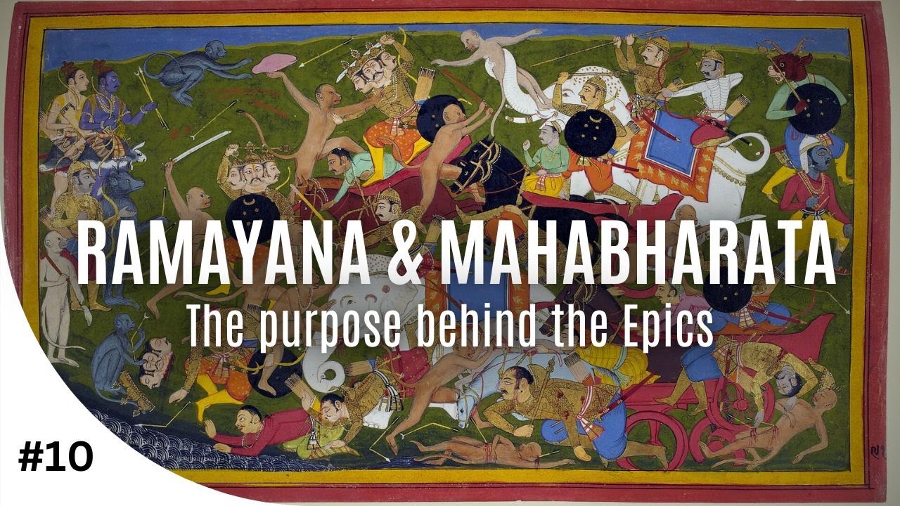 Hinduism Simplified 10: Ramayana & Mahabharata | The Purpose behind the ...