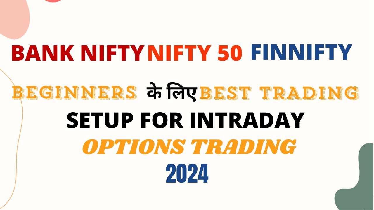 Best Trading Setup for Intraday Options Trading | Beginner के लिए Best ...