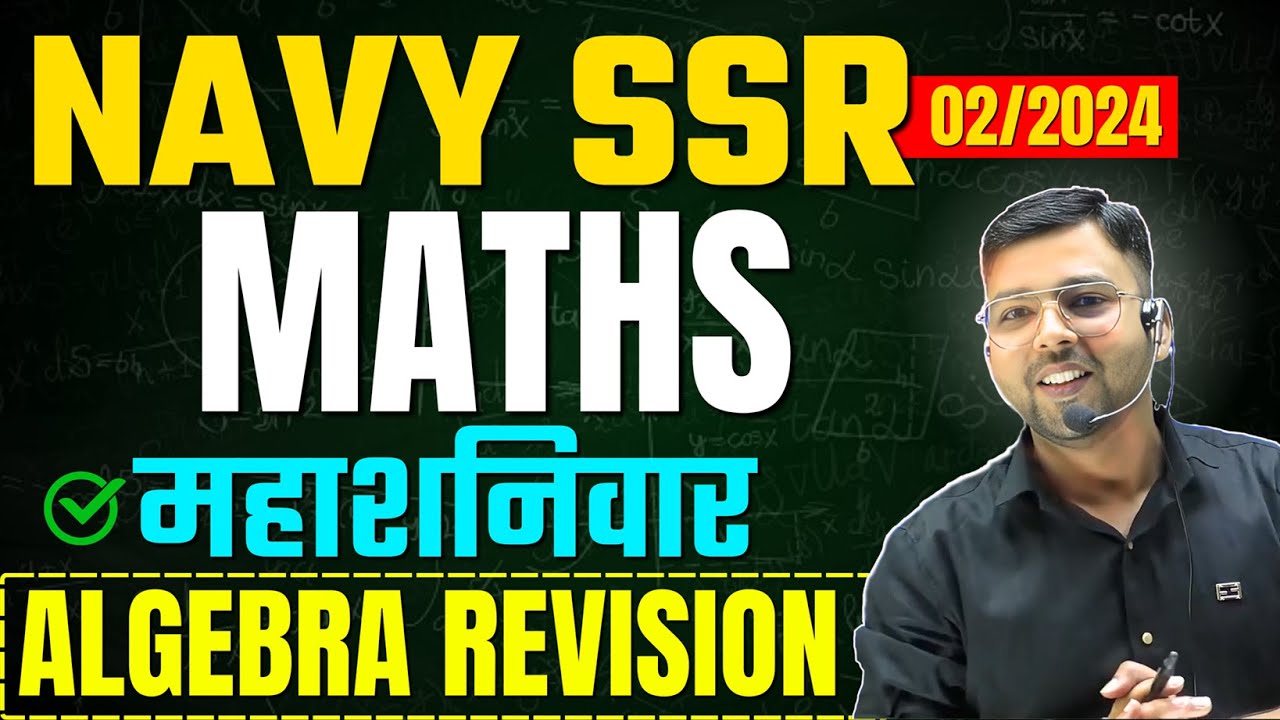 Navy 2 2024 Math | Navy SSR Math Complete Algebra Revision Class ...