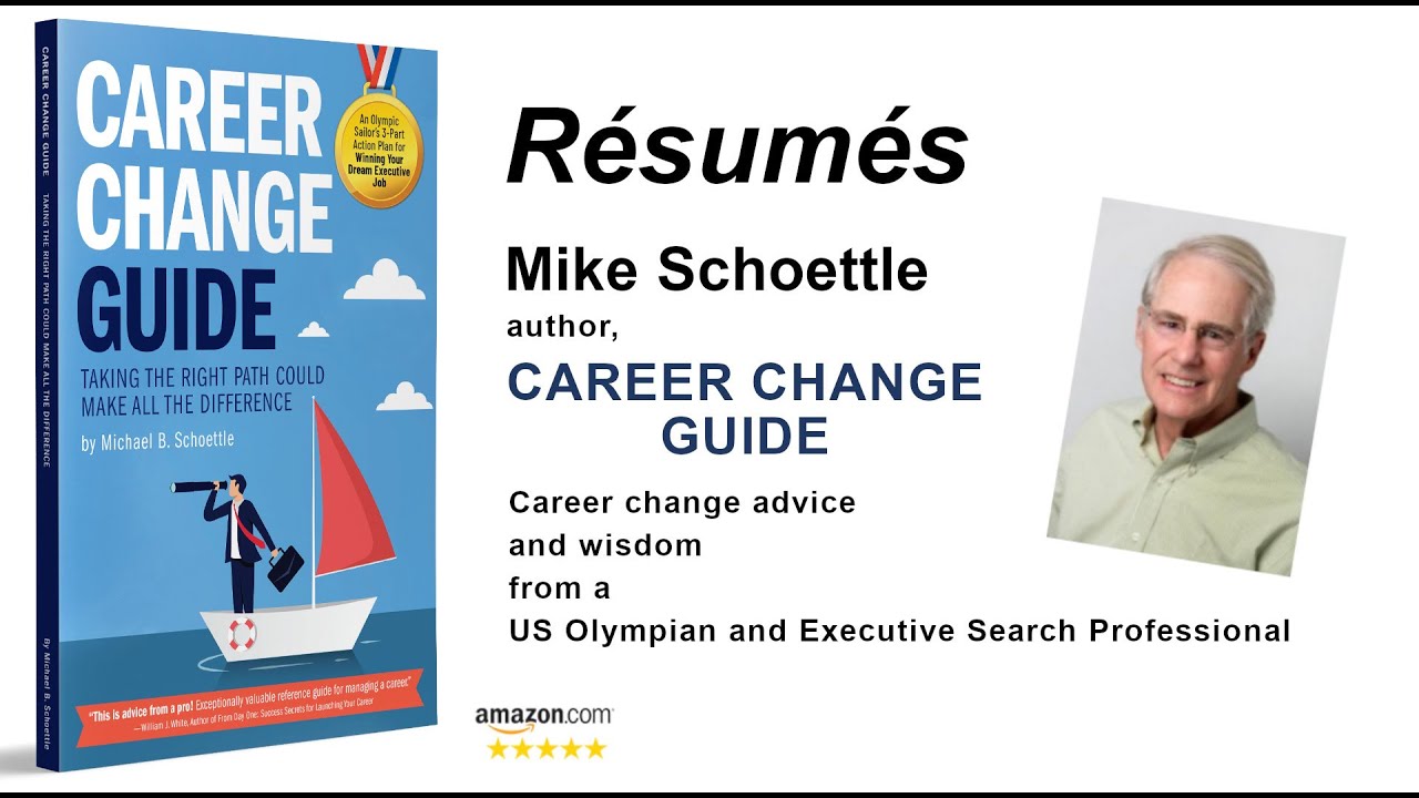 Résumés for Career Change. Mike Schoettle, author of career change book ...
