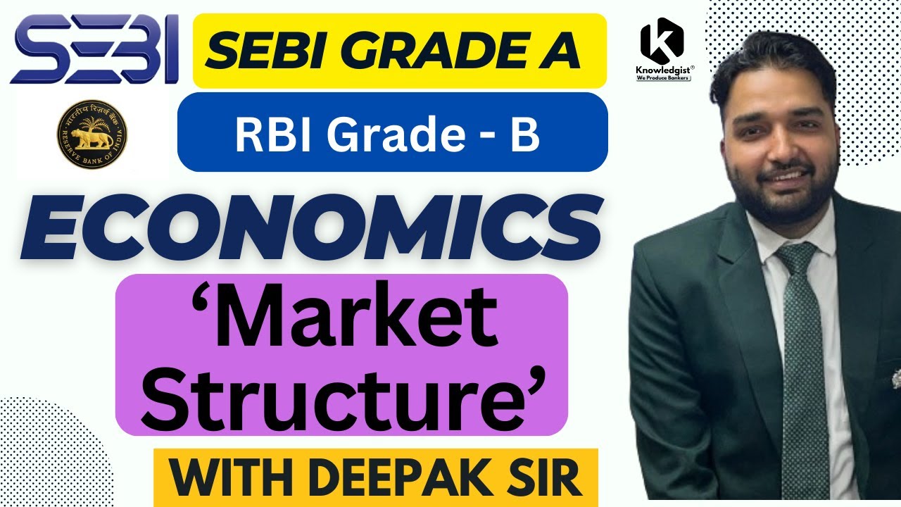 SEBI Grade A | RBI Grade B | Economics | Market Structure | Class-1 ...