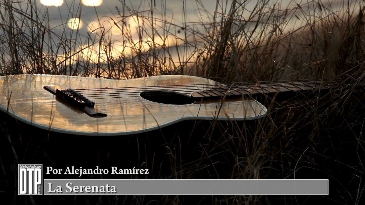 La Serenata - Por Ale Ramirez - YouTube