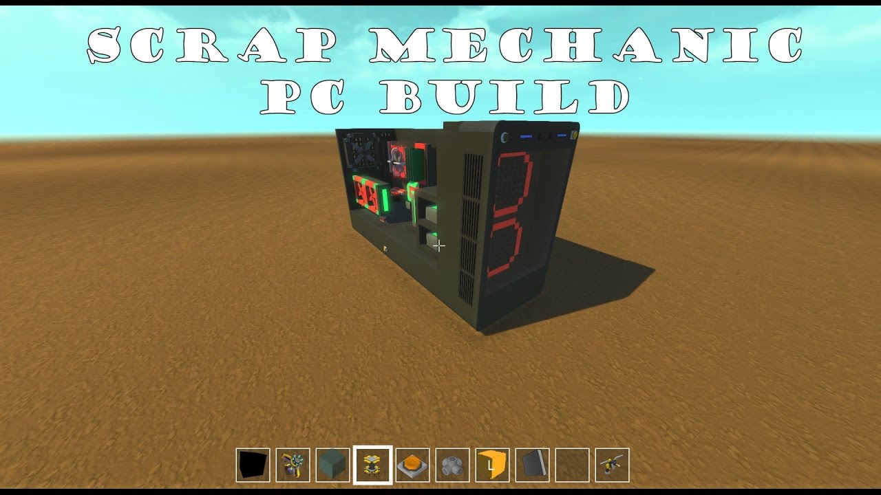 PC Build | Scrap Mechanic - YouTube