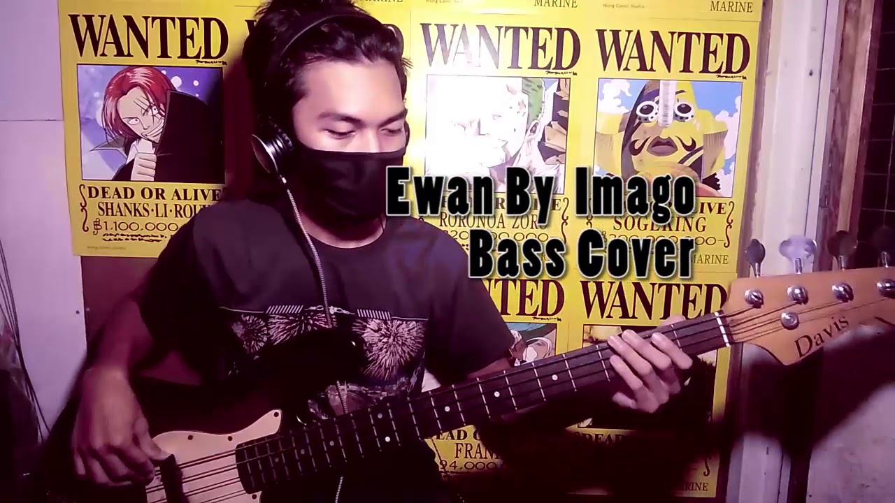Ewan by Imago Bass Cover (Home Quarantine time) - YouTube