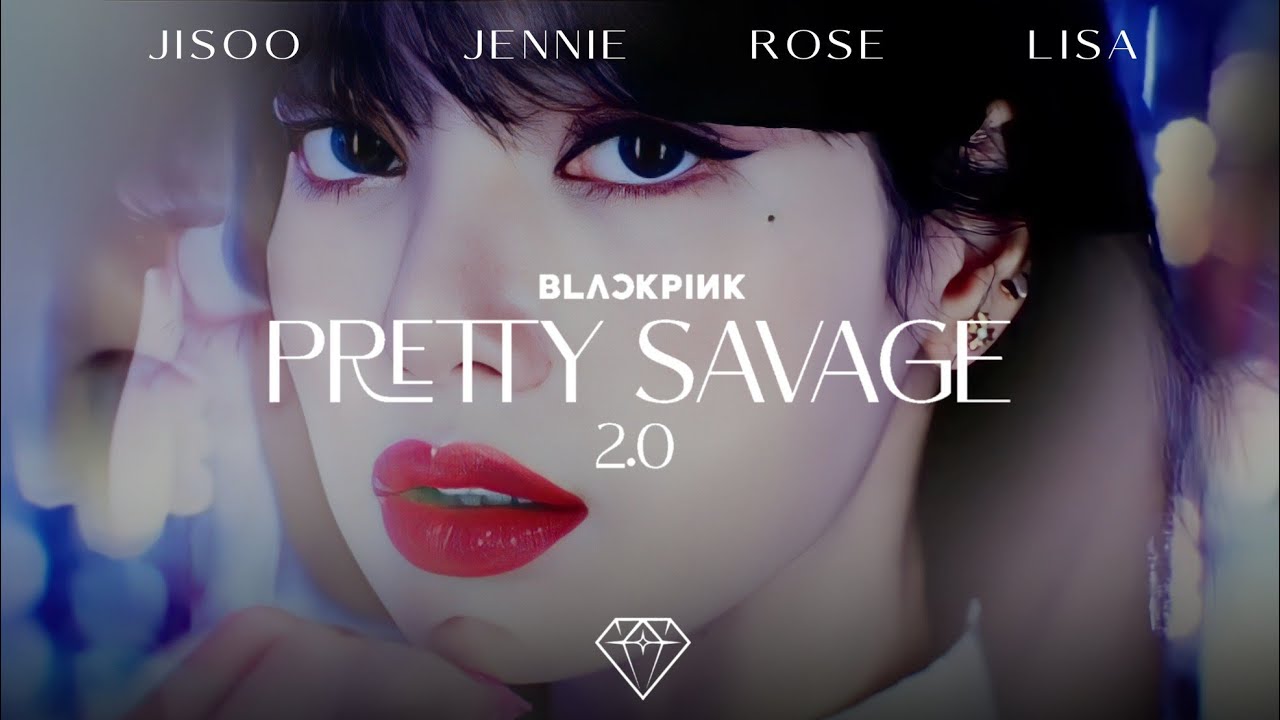 BLACKPINK - ‘Pretty Savage 2.0’ M/V Visualizer - YouTube
