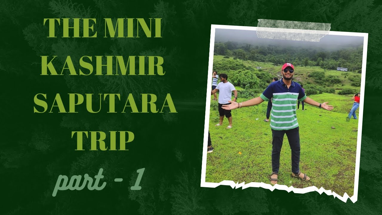 THE MINI KASHMIR - SAPUTARA - PART 1 | VLOG 9 | SUPER SHIVAM - YouTube