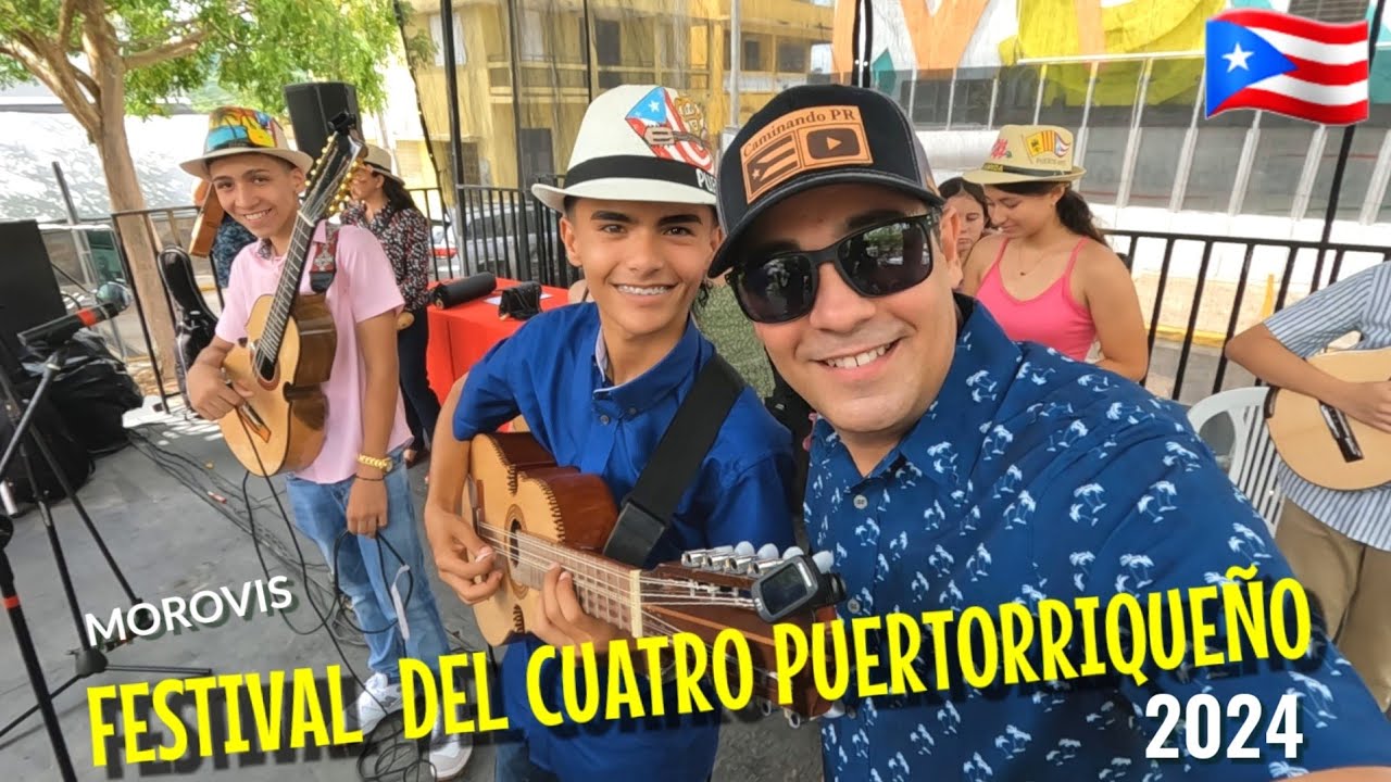 FESTIVAL DEL CUATRO PUERTORRIQUEÑO (MOROVIS PUERTO RICO) 🇵🇷 - YouTube