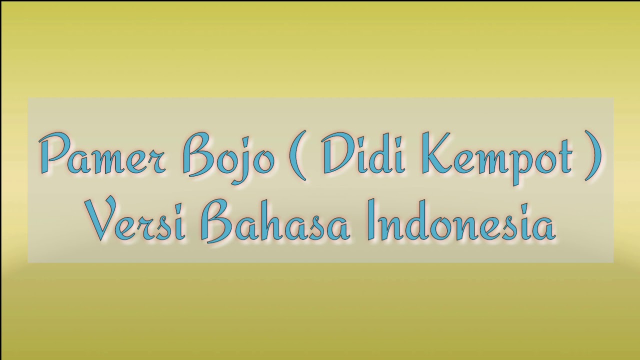 Pamer Bojo ( Didi Kempot ) Versi Bahasa Indonesia ( cover lirik ) - YouTube