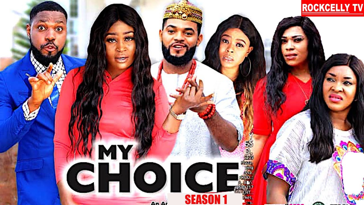 MY CHOICE (SEASON 1) - NEW MOVIE ALERT!- CHIZZY ALLICHI Latest 2020 ...