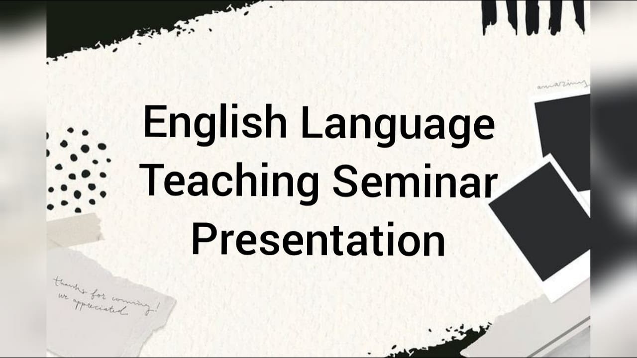 English Language Teaching Seminar Presentation (ELTS) + PPT - YouTube