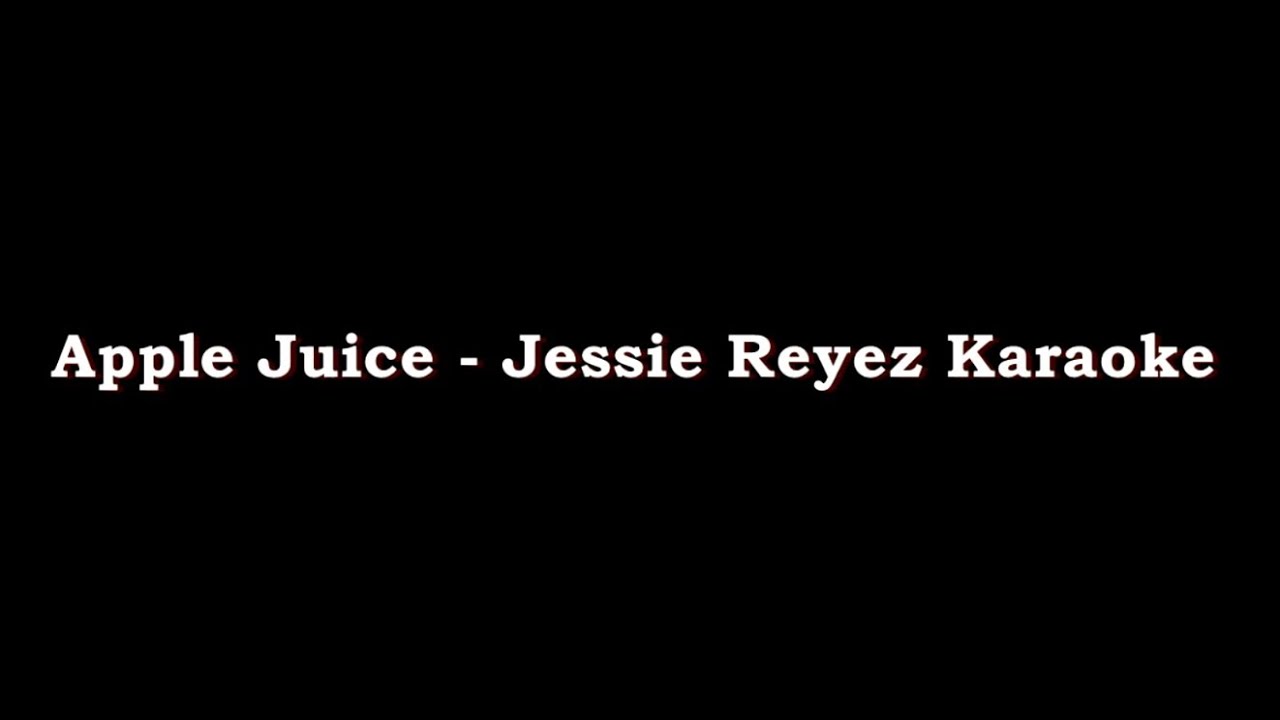 Apple Juice- Jessie Reyez Karaoke - YouTube
