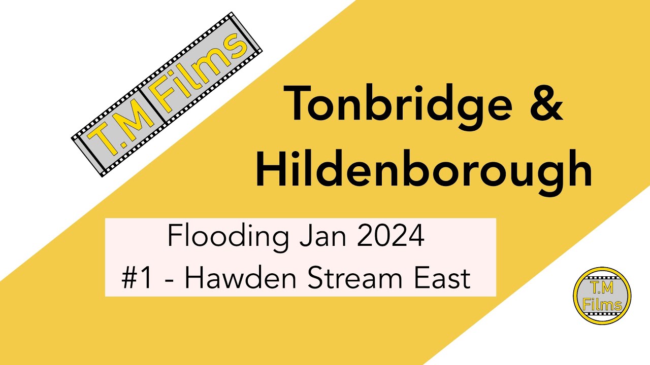 Tonbridge & Hildenborough Flooding Jan 2024 #1 - Hawden Stream East ...