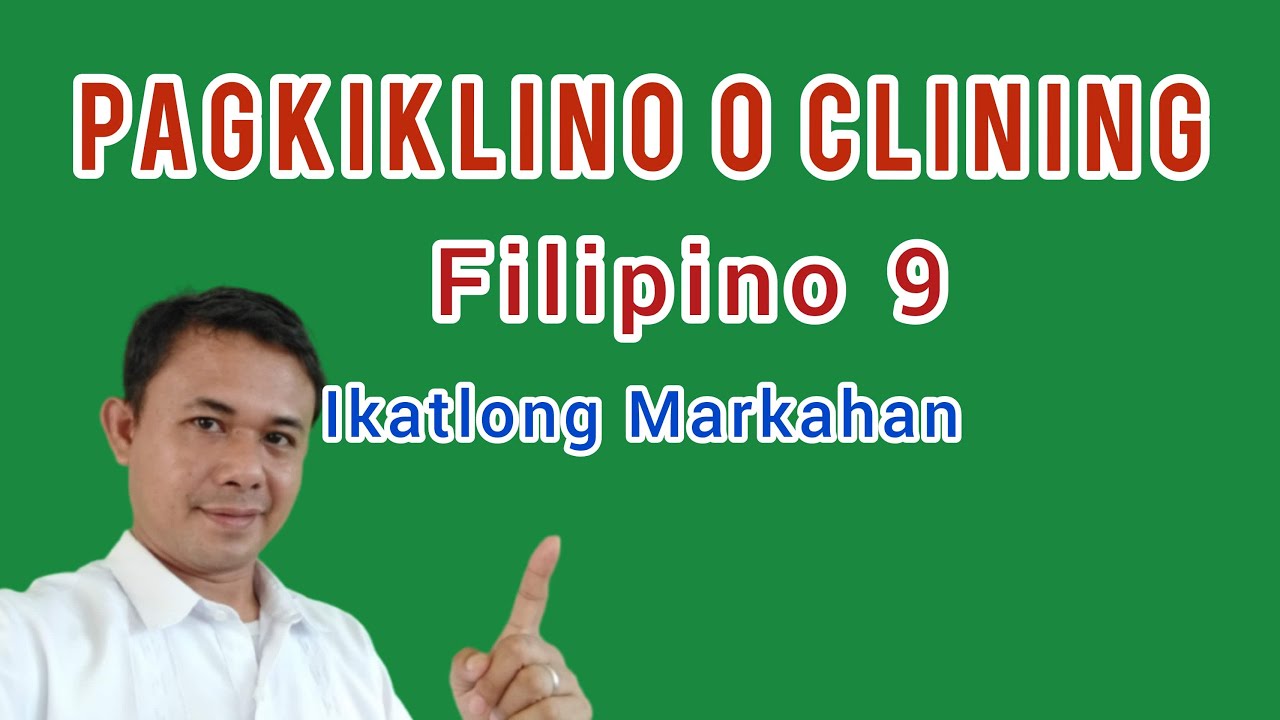 Pagkiklino o Clining, Pagpapasidhi ng Damdamin-Filipino 9 Ikatlong ...