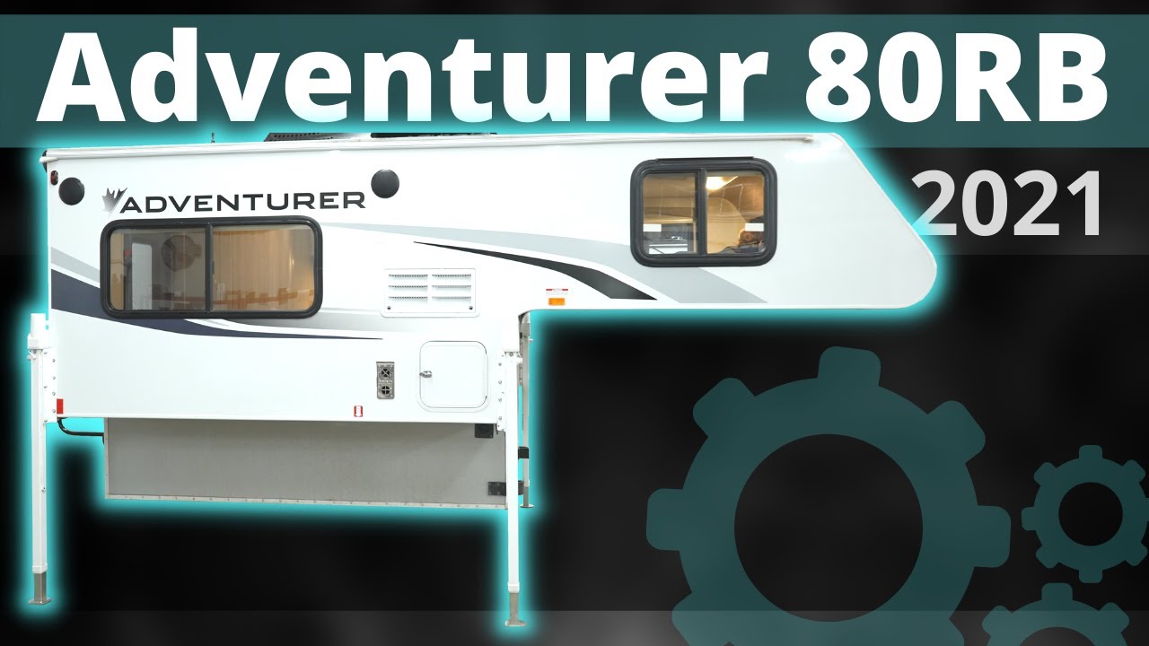 Adventurer 80RB Truck Camper - 2021 model - YouTube