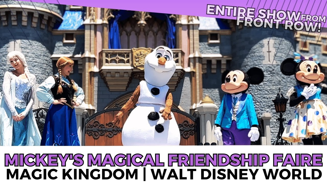 Mickey's Magical Friendship Faire | Entire Show from Front Row! Walt ...