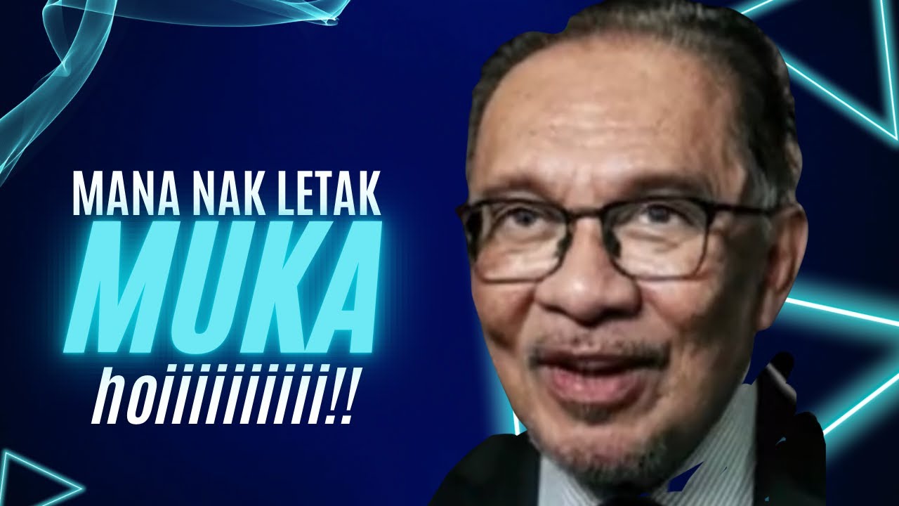 Mana Nak Letak Muka Hoii?? || Anuar Ibrahim - YouTube