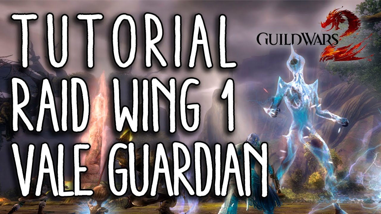 Guild Wars 2 - Raid Tutorial Wing 1 Vale Guardian - YouTube