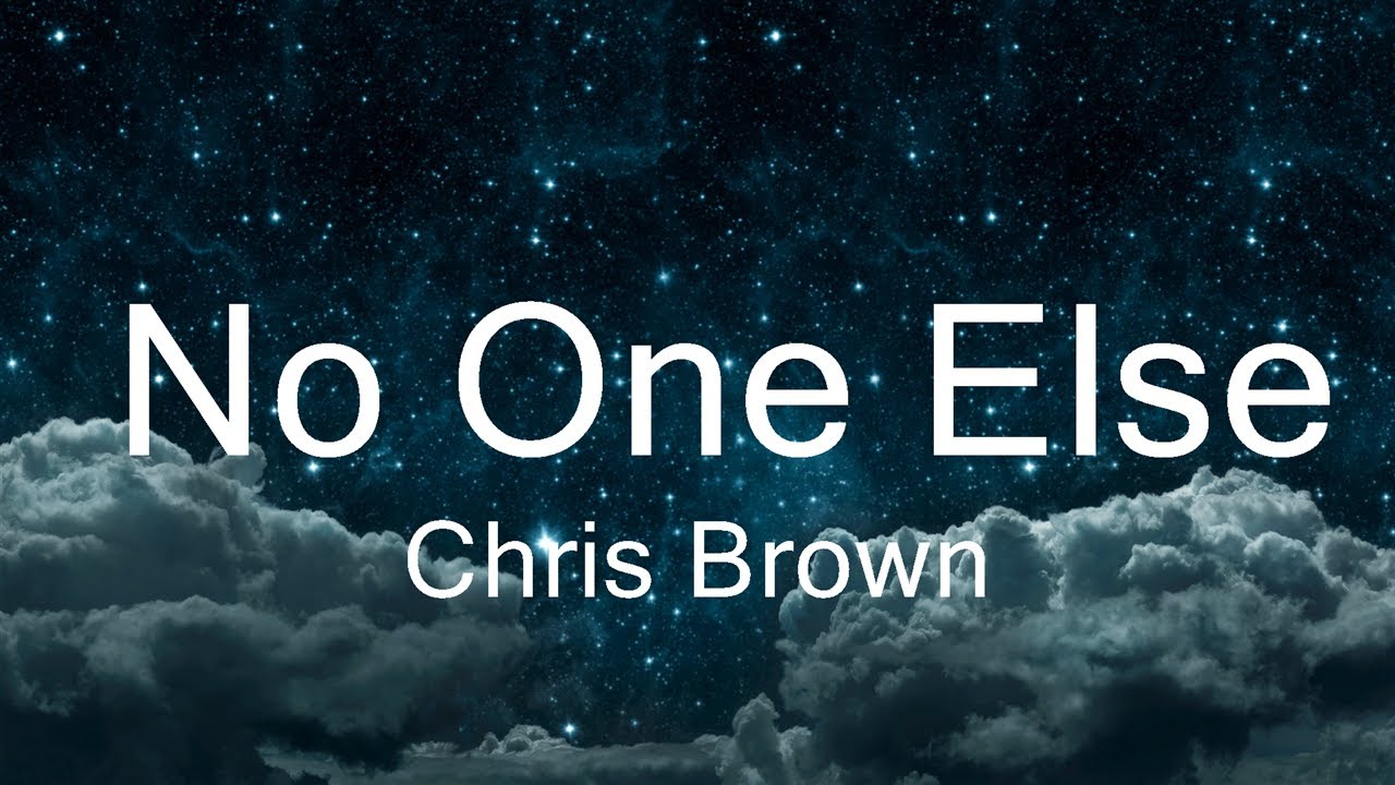 Chris Brown - No One Else (Lyrics) ft. Fridayy | Music Ivy - YouTube