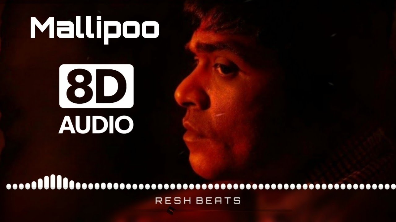 Mallipoo song 8D | vendhu thanindathu kadu | STR | Ar rahman | RESH ...