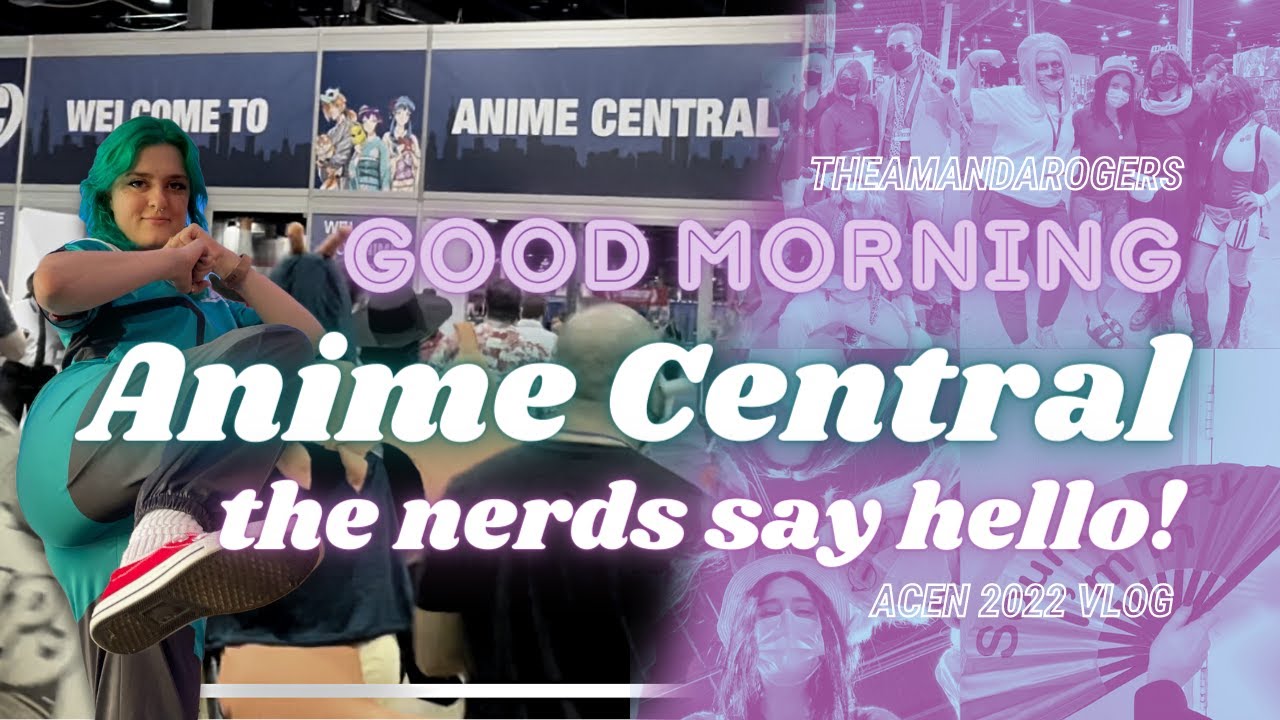 good morning Anime Central the nerds say hello! | ACEN 2022 - YouTube