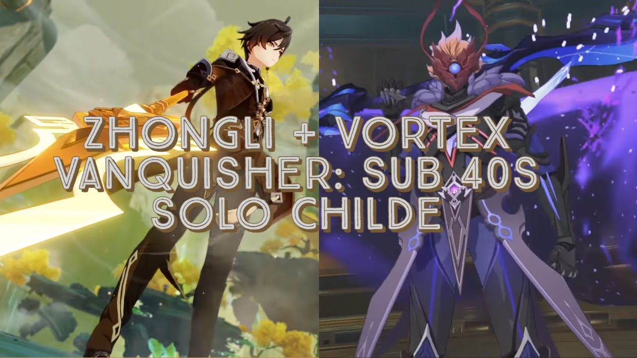 zhongli + Vortex Vanquisher sub 40s solo childe - YouTube