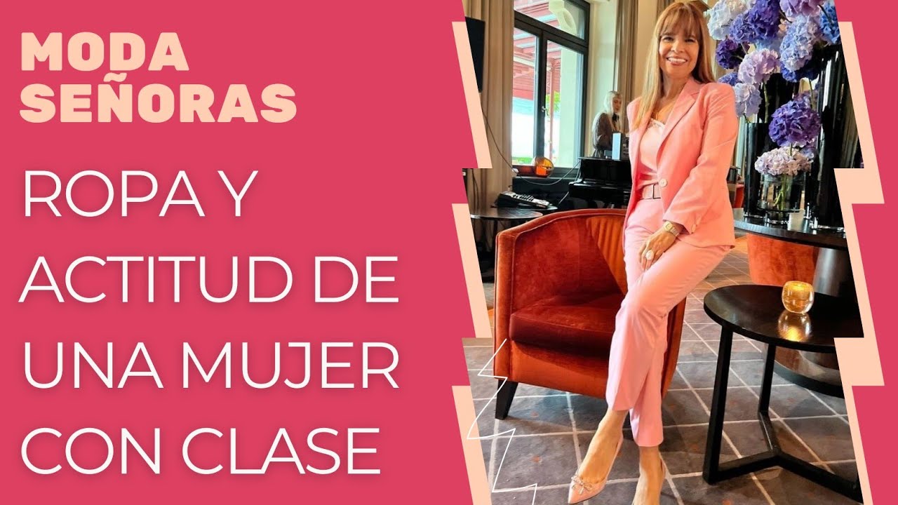 MODA SEÑORAS/ROPA Y ACTITUD DE CLASE/MODA 2023 MUJER - YouTube