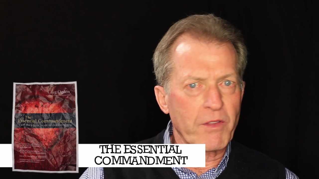 Greg Ogden, author of The Essential Commandment - YouTube