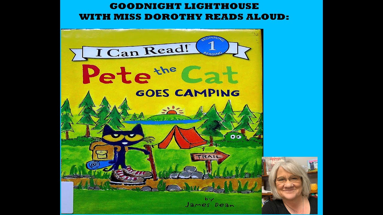 Kids Books Read Aloud "Pete the Cat Goes Camping" by James Dean - YouTube