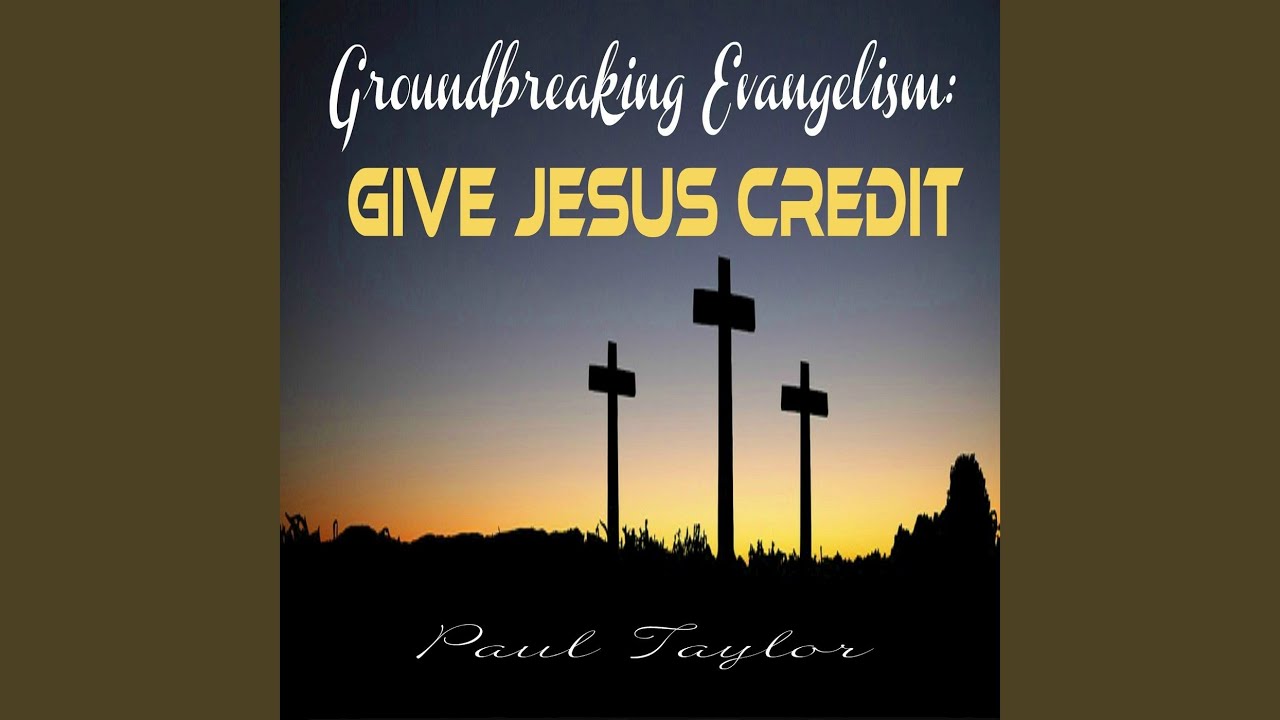Give Jesus Credit - YouTube