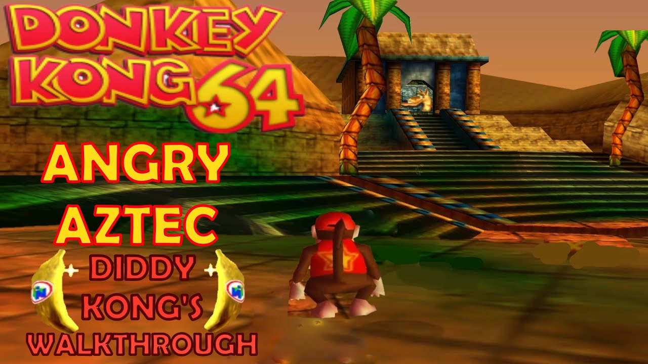 Donkey Kong 64 Angry Aztec (Diddy Kong's Walkthrough) - YouTube