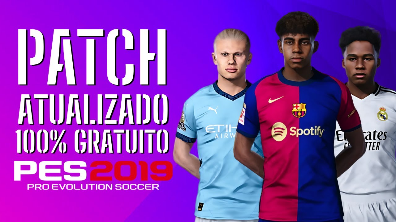PATCH PES 2019 ATUALIZADO TEMPORADA 25 COM FACES REAIS / UNIFORMES E ...