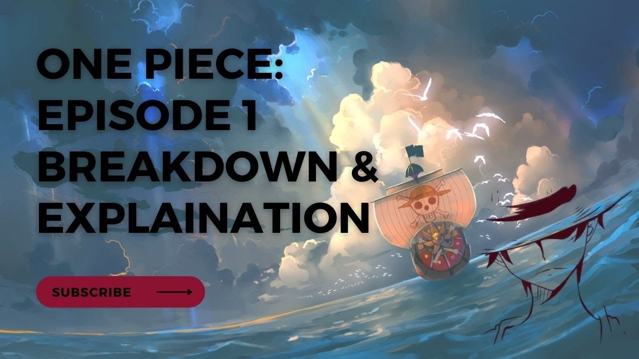 Breaking Down One Piece Episode 1: The Beginning of the Journey - YouTube
